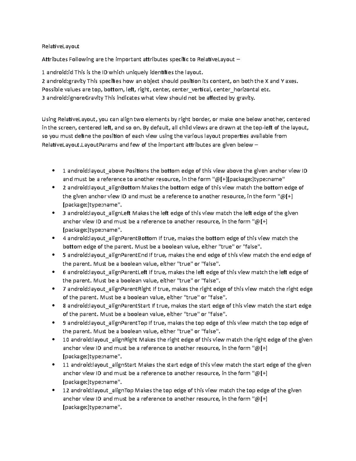 Relative Layout - RelativeLayout Attributes Following are the important ...