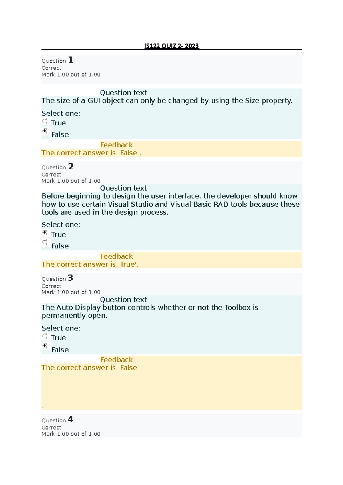 IS122 QUIZ 2 - Question text The size of a GUI object can only be ...