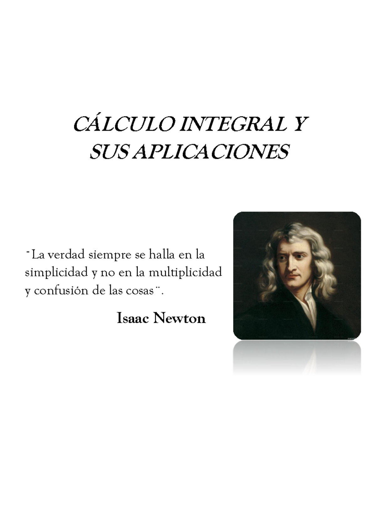 Práctica Cálculo 1 - Para practicar - Isaac Newton CÁLCULO INTEGRAL Y ...