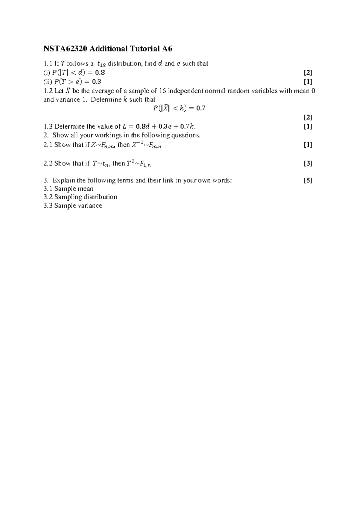NSTA62320 Additional Tutorial A6 - 1 If T follows a 𝑡 18 distribution, find 𝑑 and 𝑒 such that (i ...
