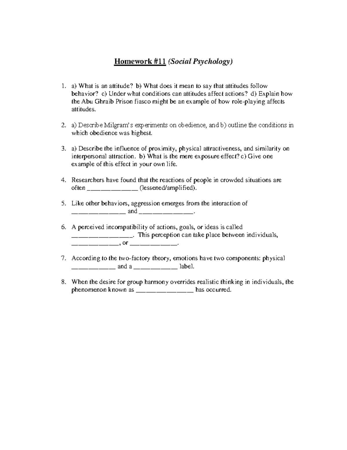 Homework 11 Social Psyc - Homework #11 (Social Psychology) 1. a) What ...