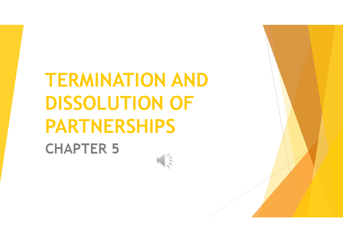 CH5 Termination AND Dissolution OF Partnership - TERMINATION AND ...