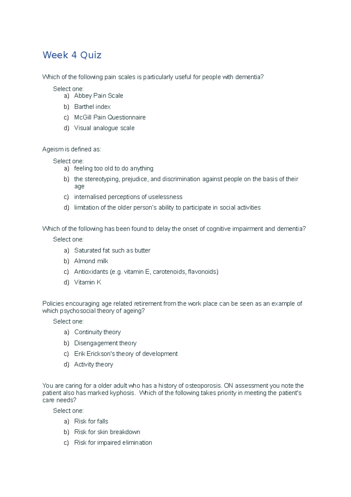Week 4 Quiz - NRSG266 - Week 4 Practice Quiz - Week 4 Quiz Which of the following pain scales is ...