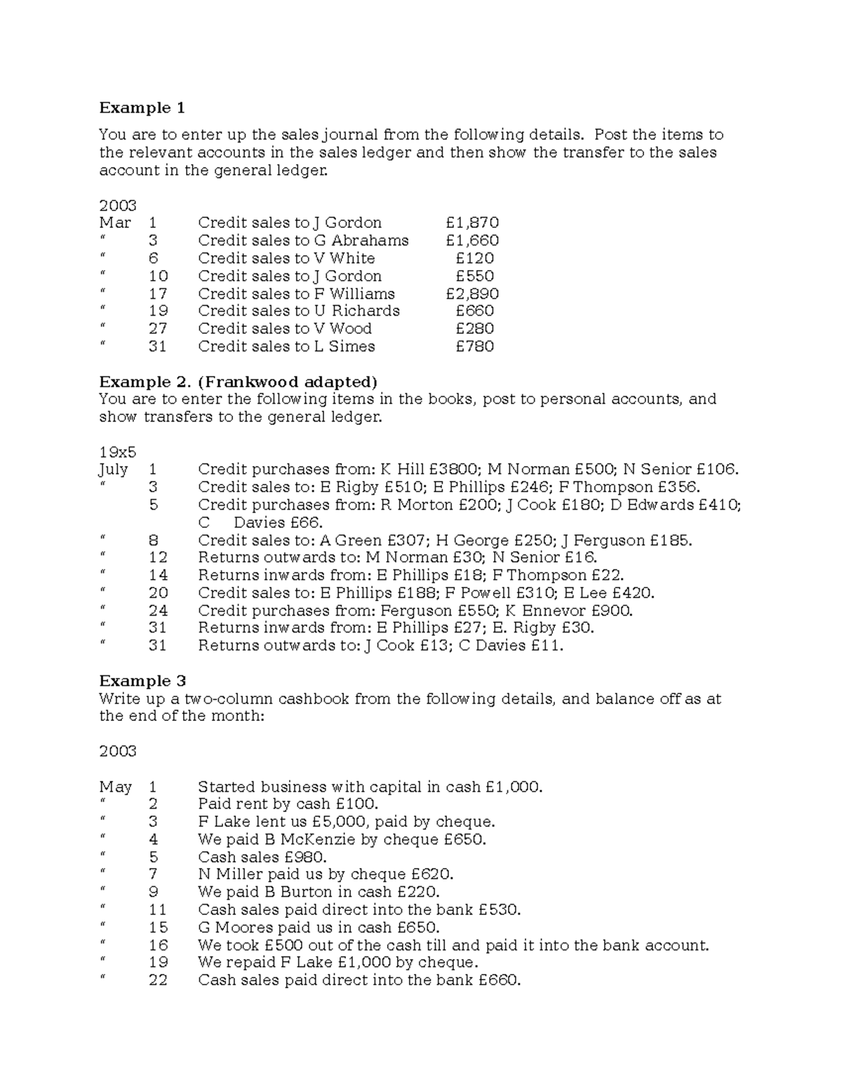 Books of prime entries questions - Example 1 You are to enter up the ...