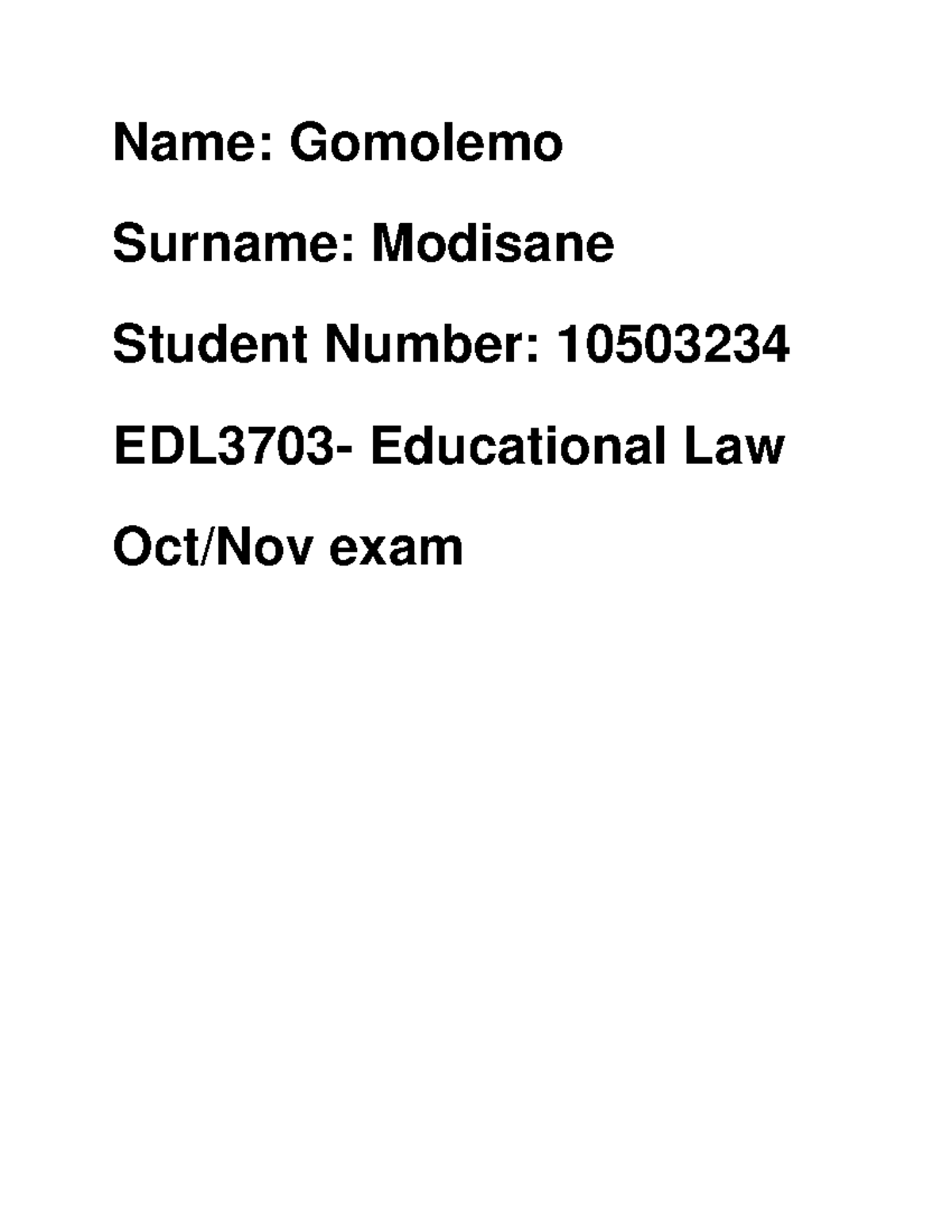 EDL3703 Oct Nov exam 10503234 - Name: Gomolemo Surname: Modisane ...