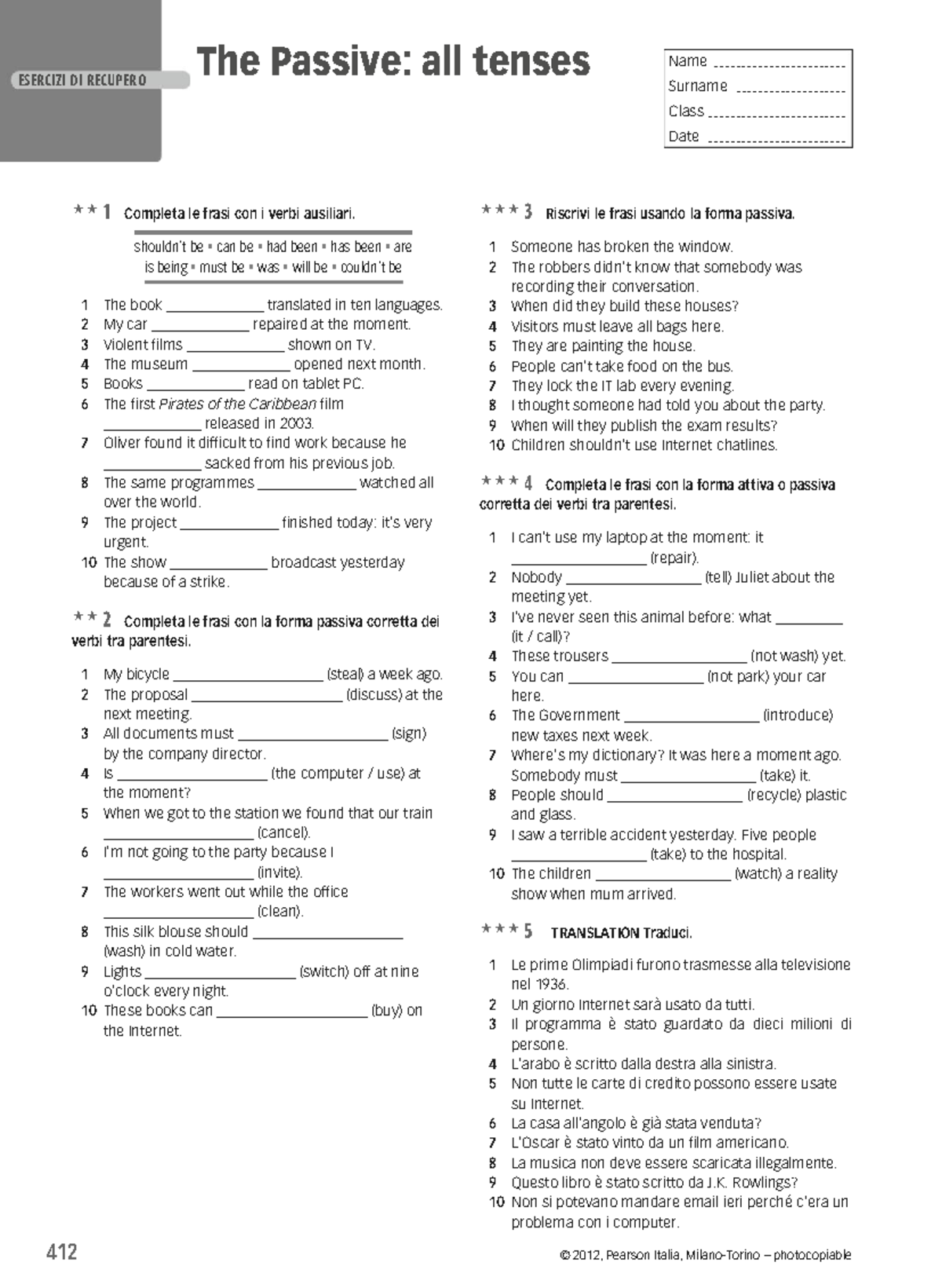 Ex 1 - Exercises English - passive forms - 412 © 2012, Pearson Italia ...