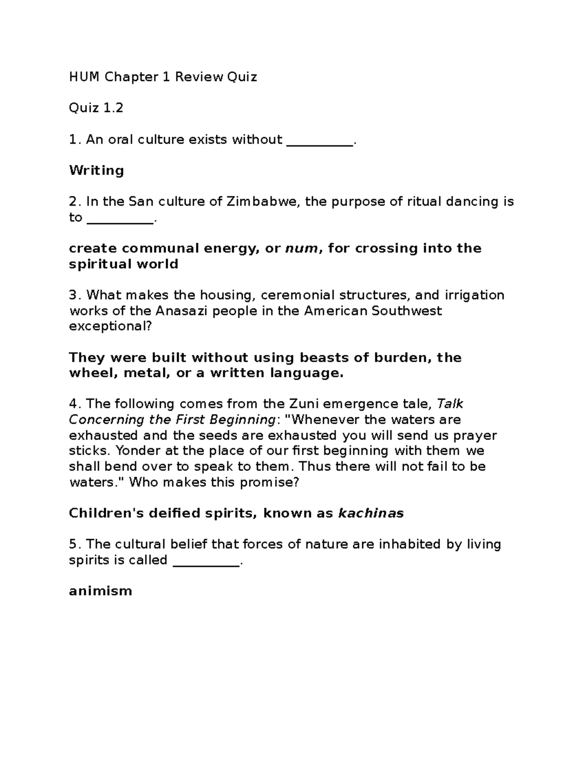 HUM Chapter 1 Review Quiz 1 - HUM Chapter 1 Review Quiz Quiz 1. An oral culture exists without ...