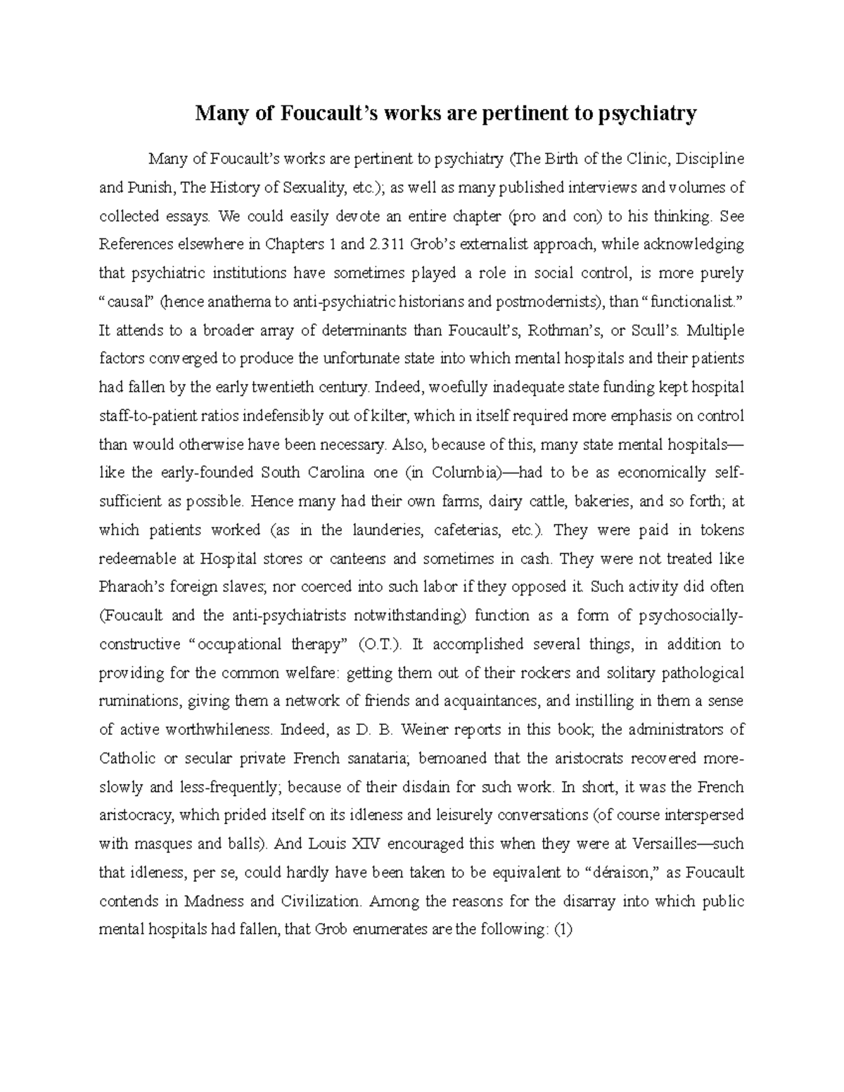 Many of Foucault’s works are pertinent to psychiatry - ); as well as ...