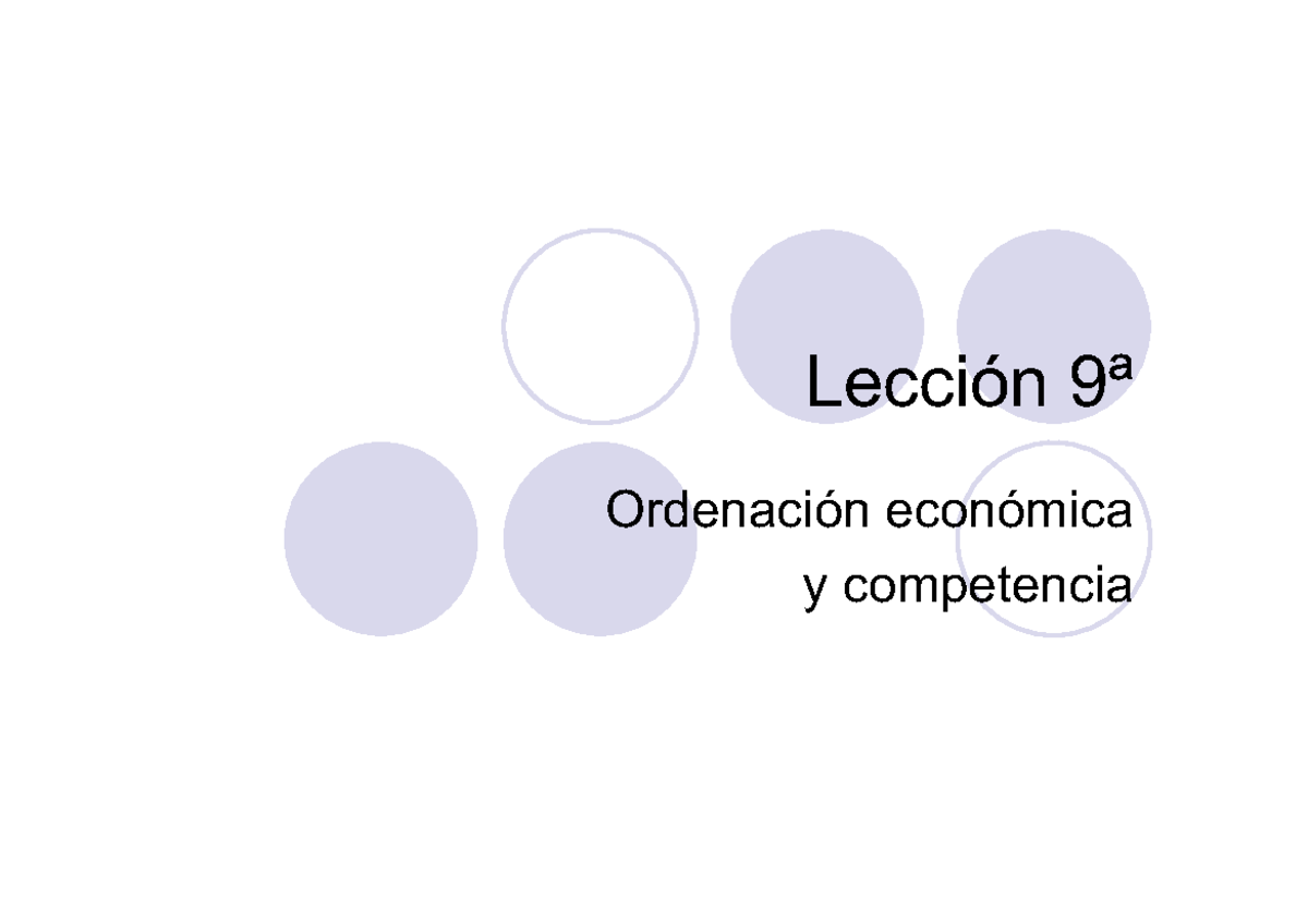 Esquema tema 9 - uoyguyguygiu igyidiu - Lección 9ª Ordenación económica y competencia I. El ...