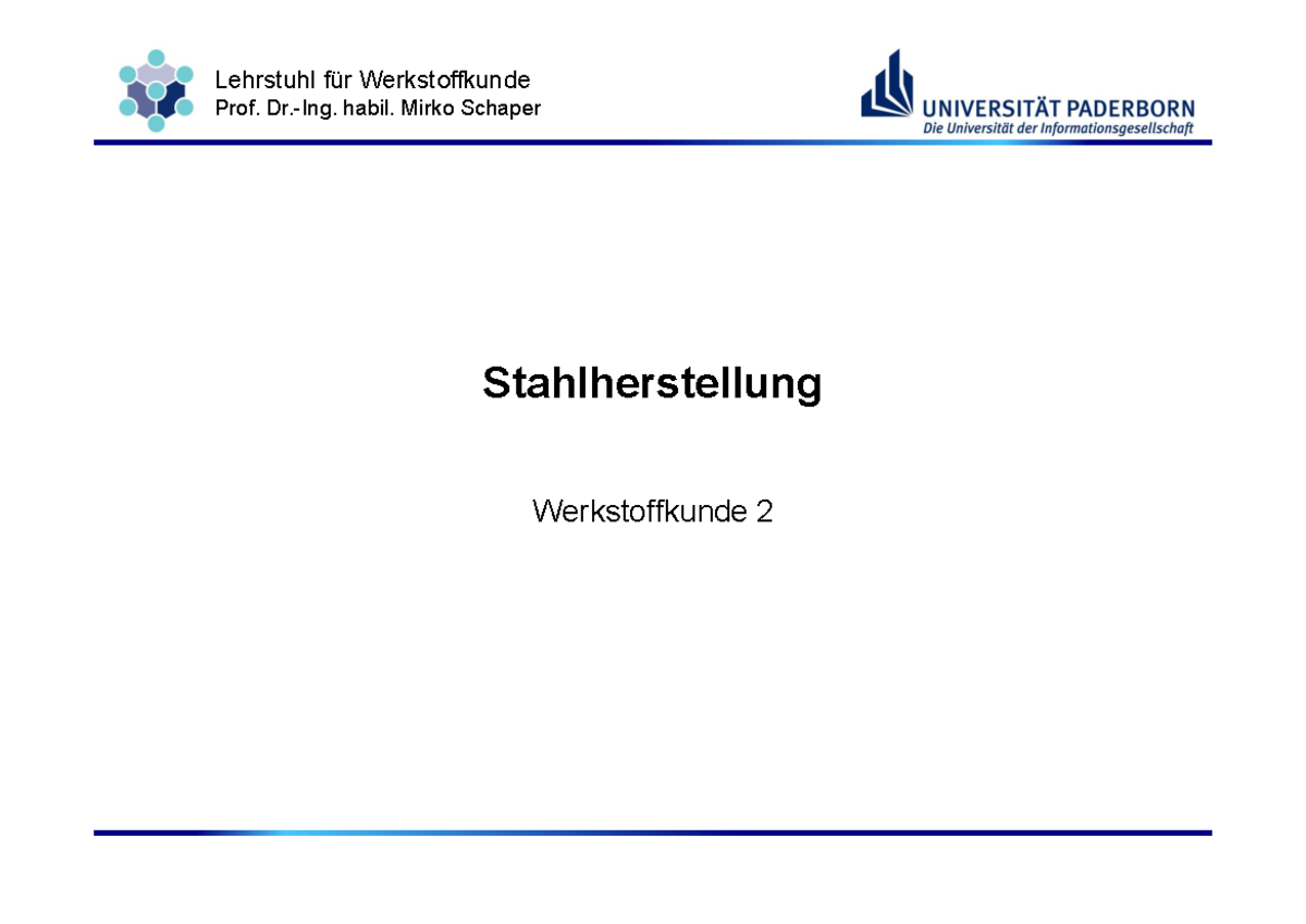 Kapitel 16 Stahlherstellung - Lehrstuhl für Werkstoffkunde Prof. Dr.-Ing. habil. Mirko Schaper ...