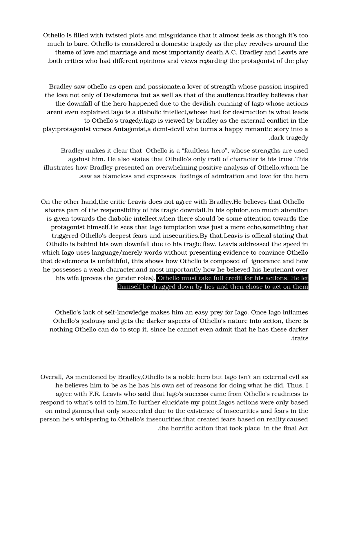 The critics -Bradely and Leavis - Othello is filled with twisted plots ...