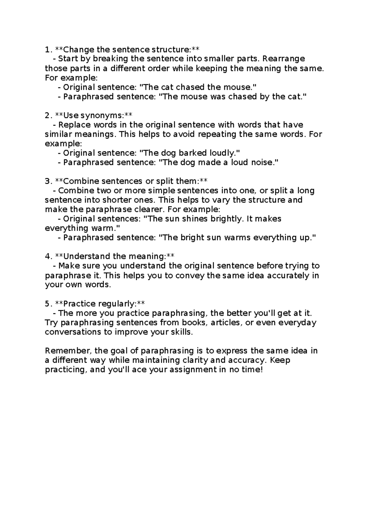 Paraphrasing - Change the sentence structure: Start by breaking the ...