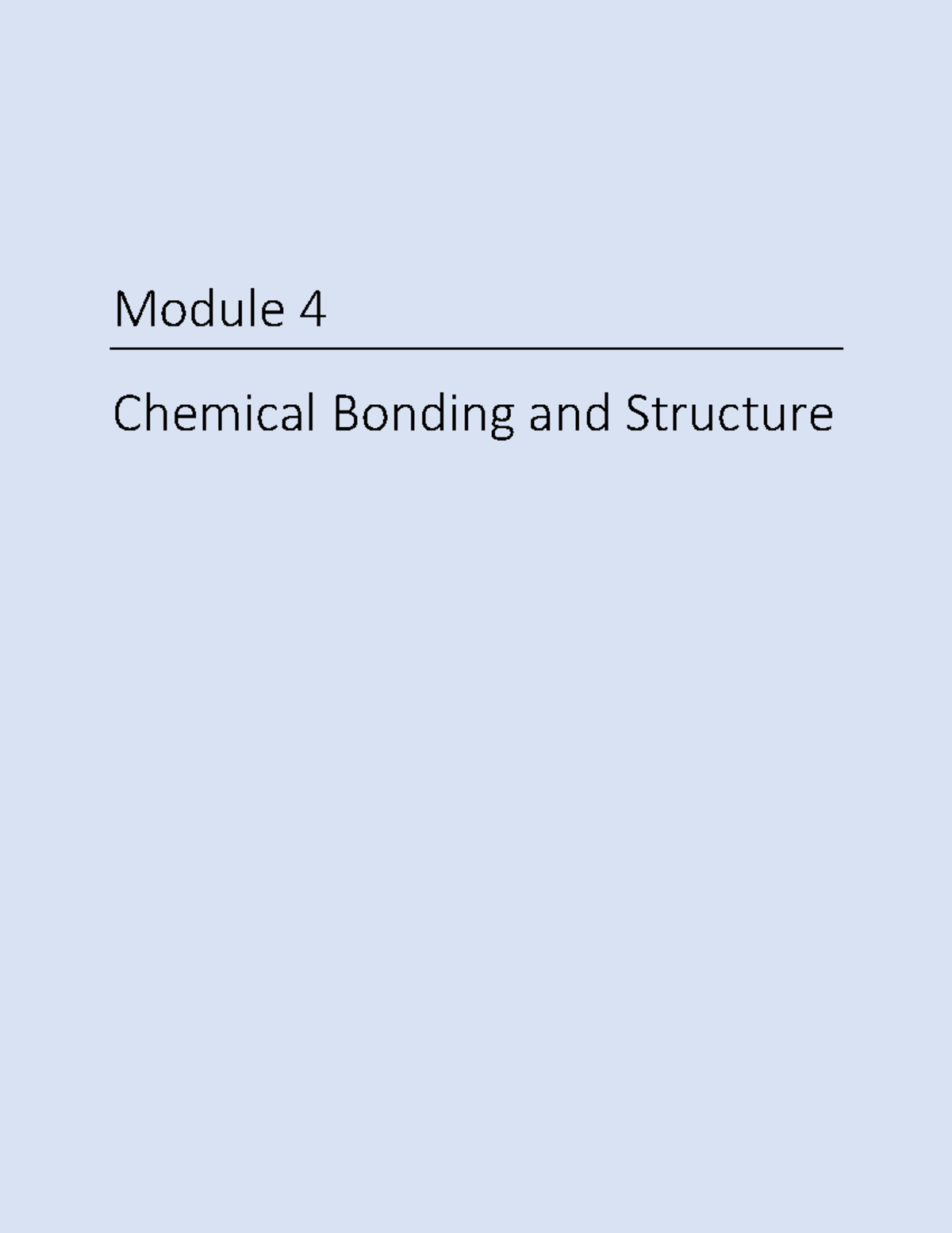 5 c121 module 4 f24 final - Module 4 Chemical Bonding and Structure 4 ...