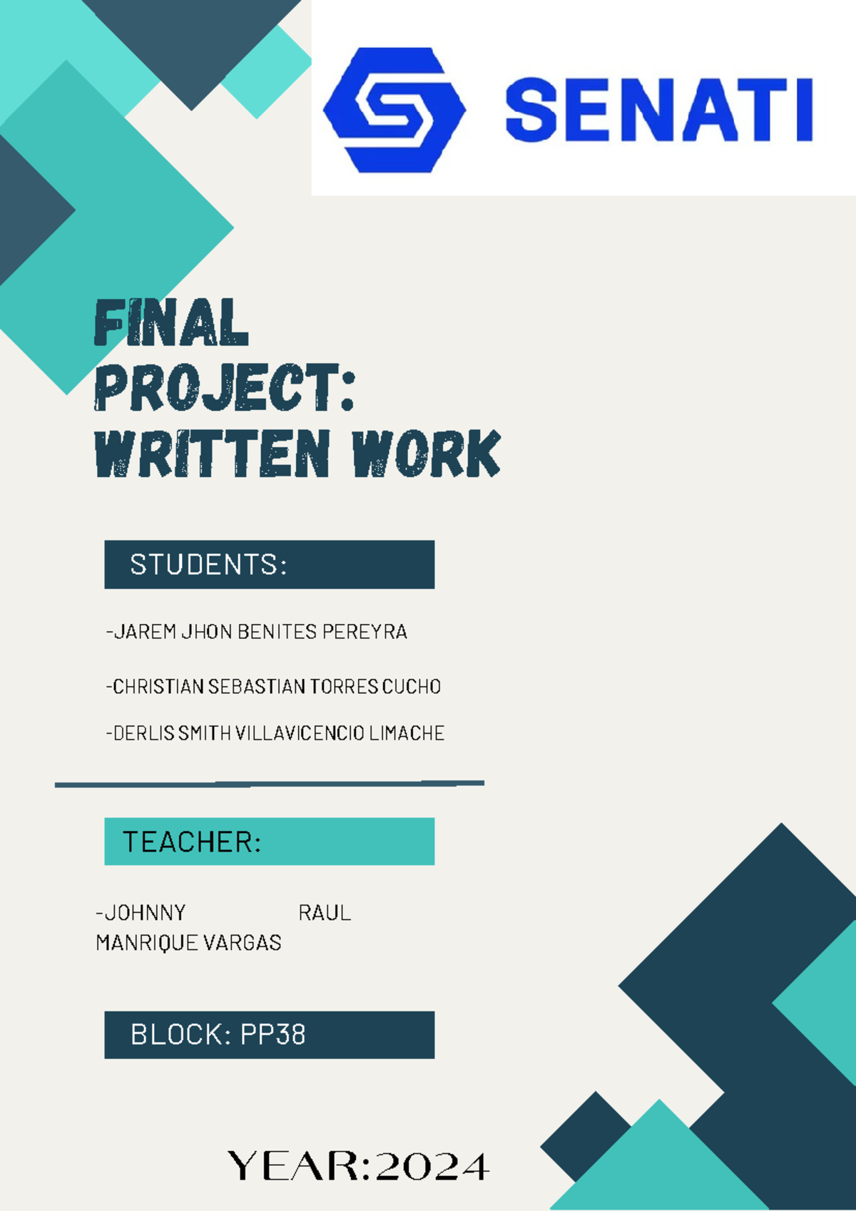 Entregable derlis - de na - FINAL PROJECT: WRITTEN WORK TEACHER: STUDENTS: BLOCK: PP -JAREM JHON ...