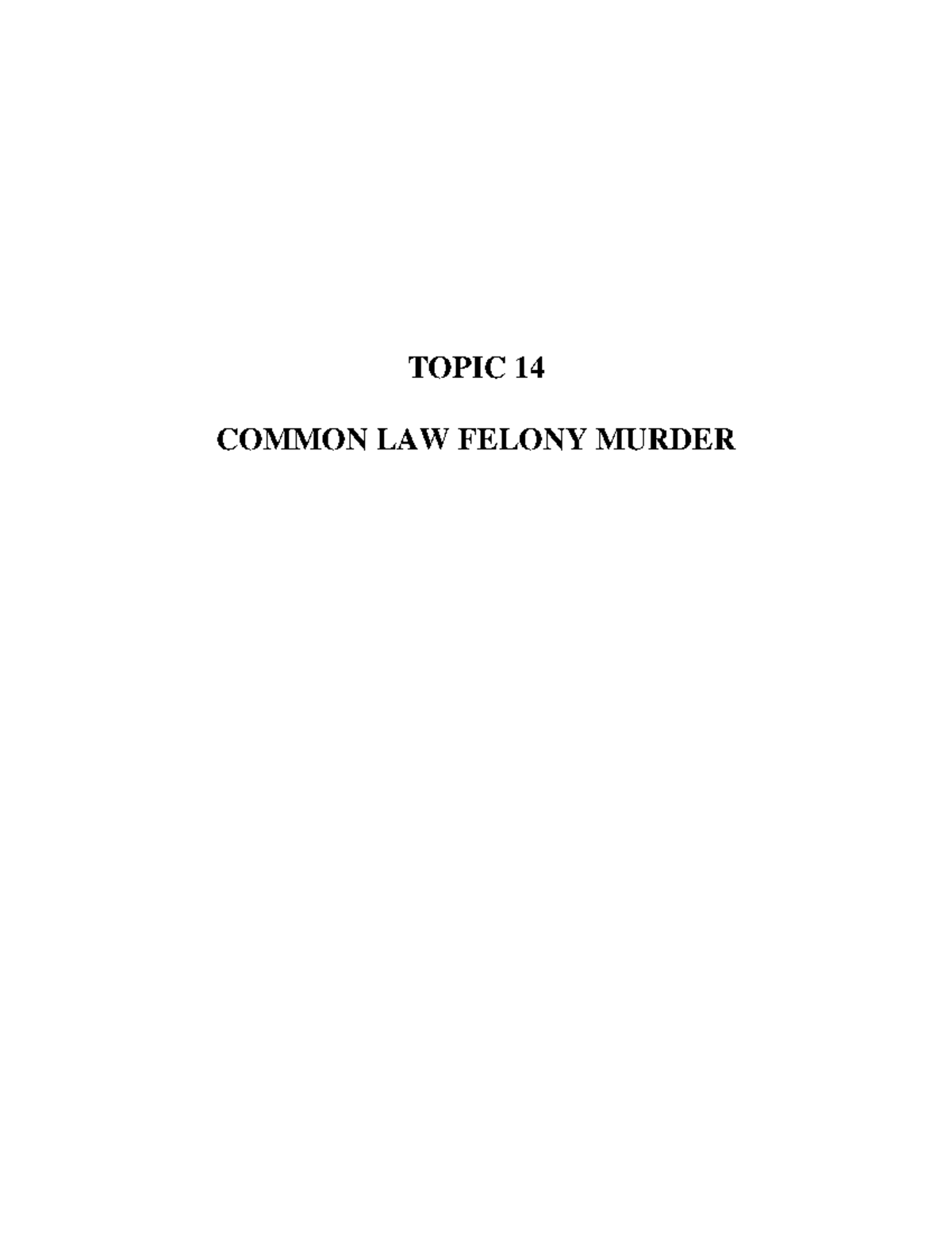 Topic 14 Criminal Law Handbook - TOPIC 14 COMMON LAW FELONY MURDER ...