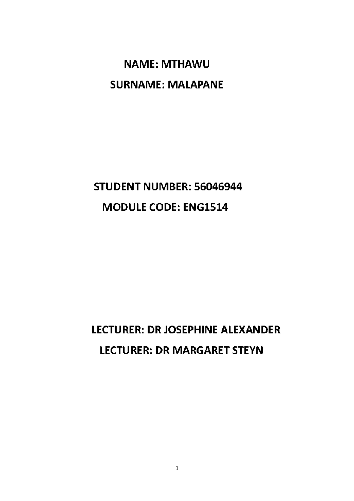 Assignment 02 ENG1514 - NAME: MTHAWU SURNAME: MALAPANE STUDENT NUMBER: 56046944 MODULE CODE: ENG ...