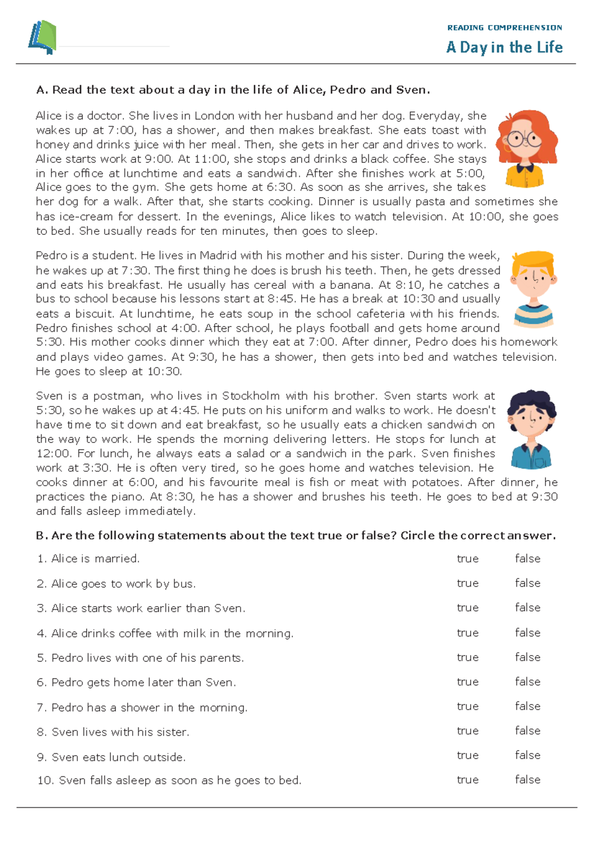 A-day-in-the-life (class) - READING COMPREHENSION A Day in the Life A ...