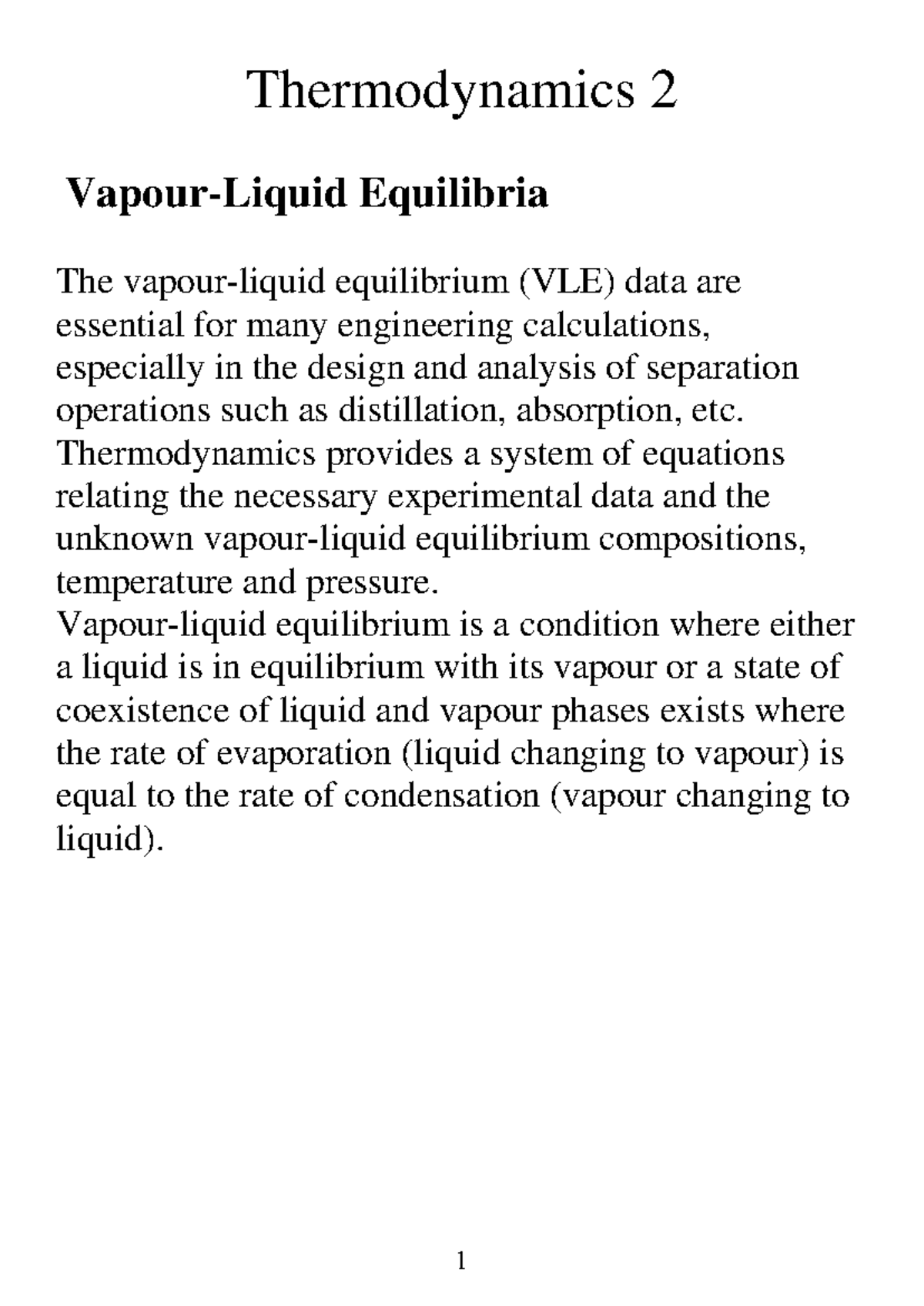 2- Vapour-Liquid Equilibrium - Thermodynamics 2 Vapour-Liquid Equilibria The vapour-liquid - Studocu