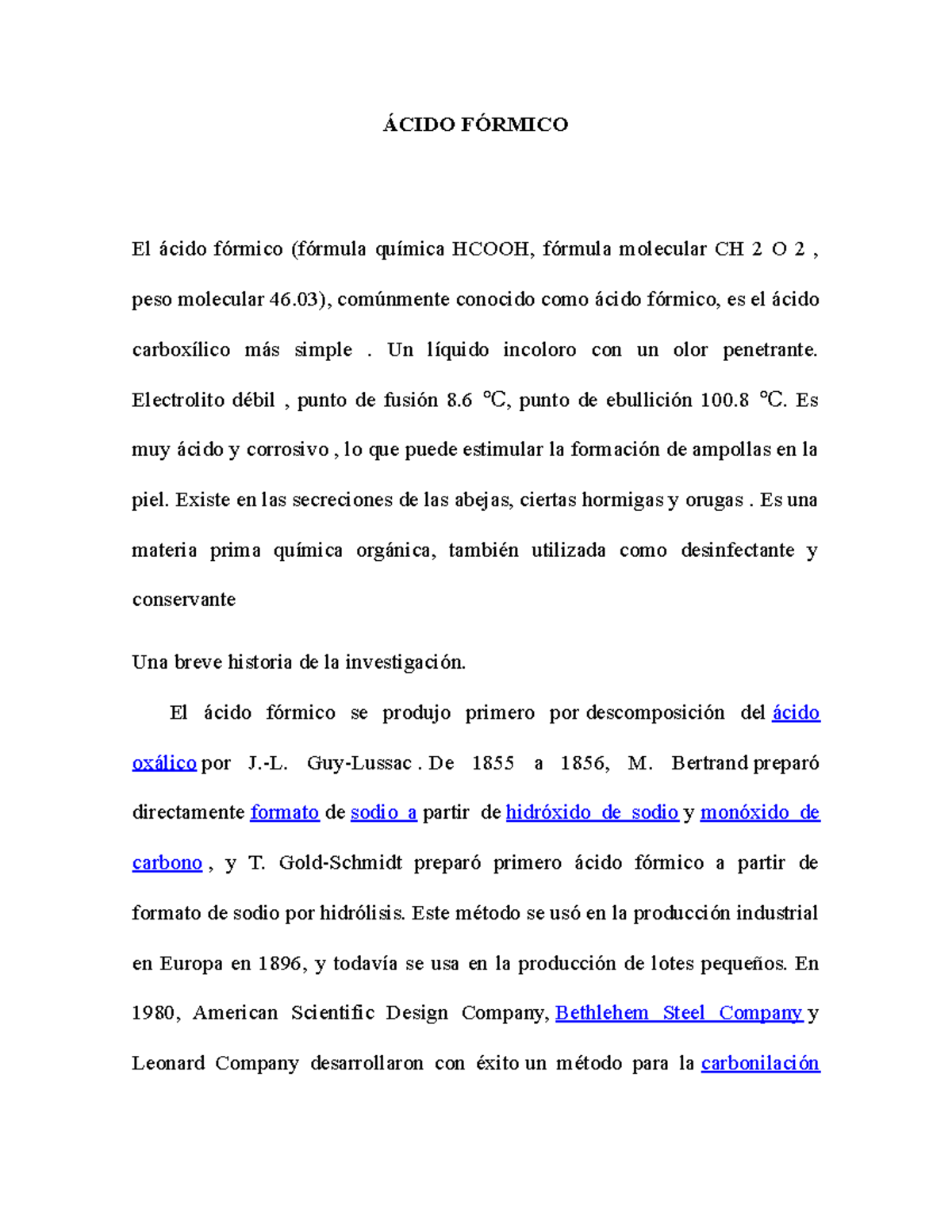 Ácido Fórmico - ÁCIDO FÓRMICO El ácido fórmico (fórmula química HCOOH ...