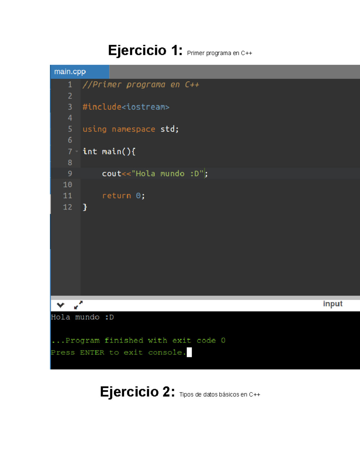 Taller 1 programacion de computadores - Ejercicio 1: Primer programa en C++ Ejercicio 2: Tipos ...