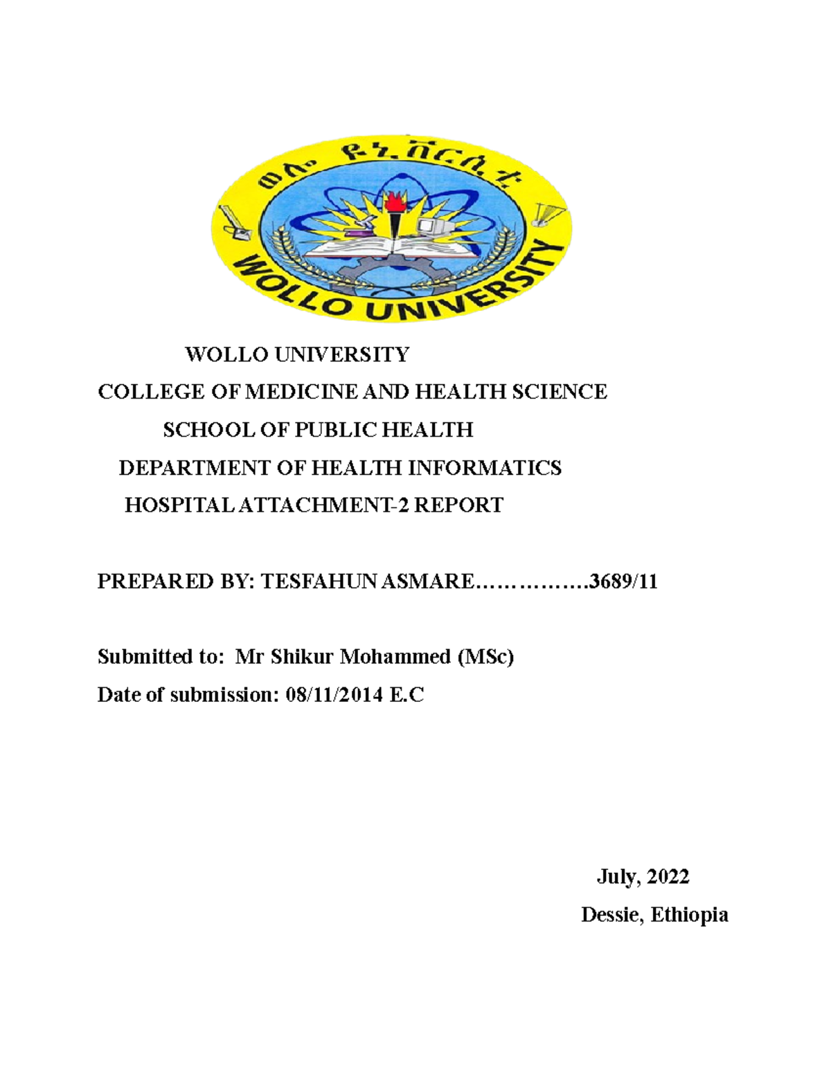 Tesfahun Report - WOLLO UNIVERSITY COLLEGE OF MEDICINE AND HEALTH ...