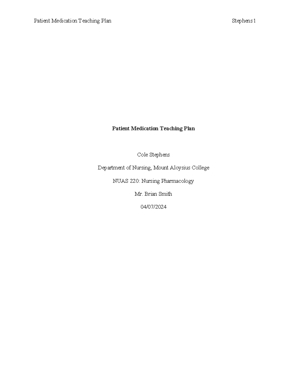 APA Template 7th ed - Patient Medication Teaching Plan Cole Stephens ...