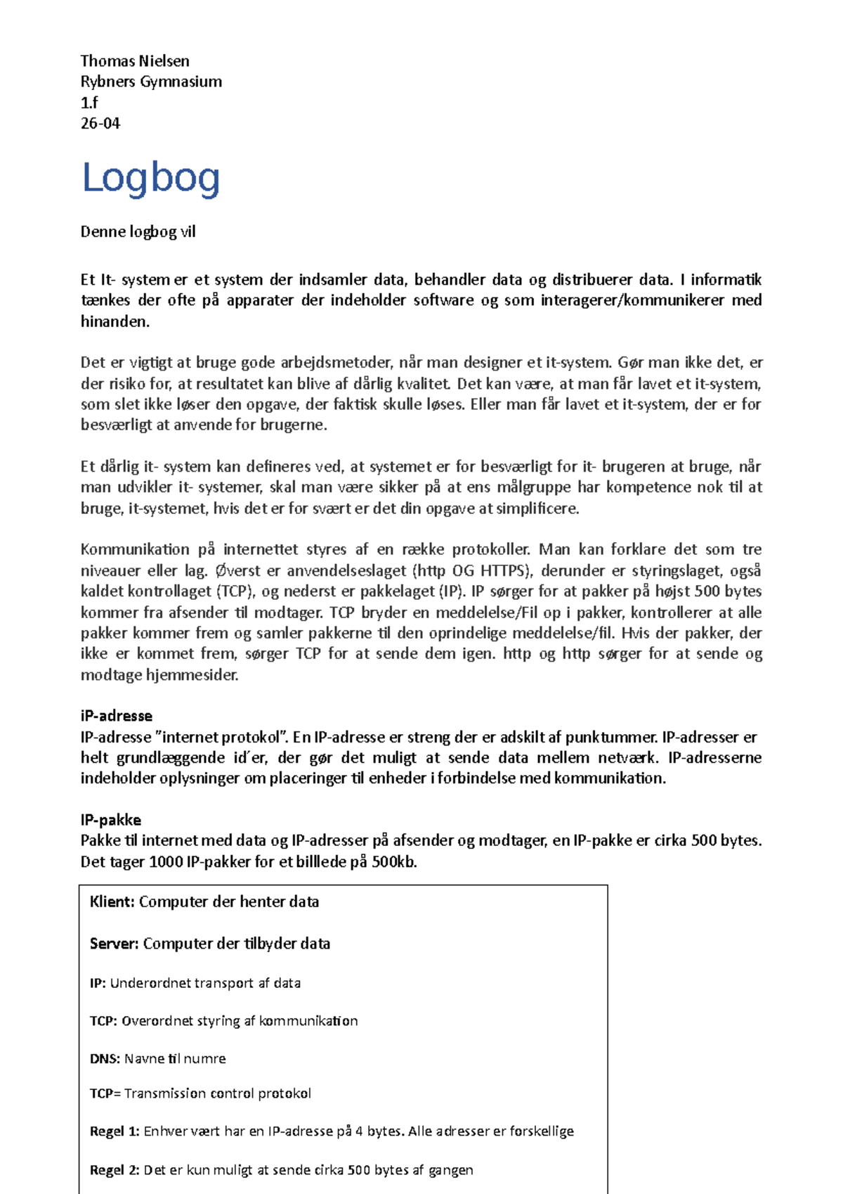 Logbog - Har et snit på 12.5 - Rybners Gymnasium 1 26- Logbog Denne ...