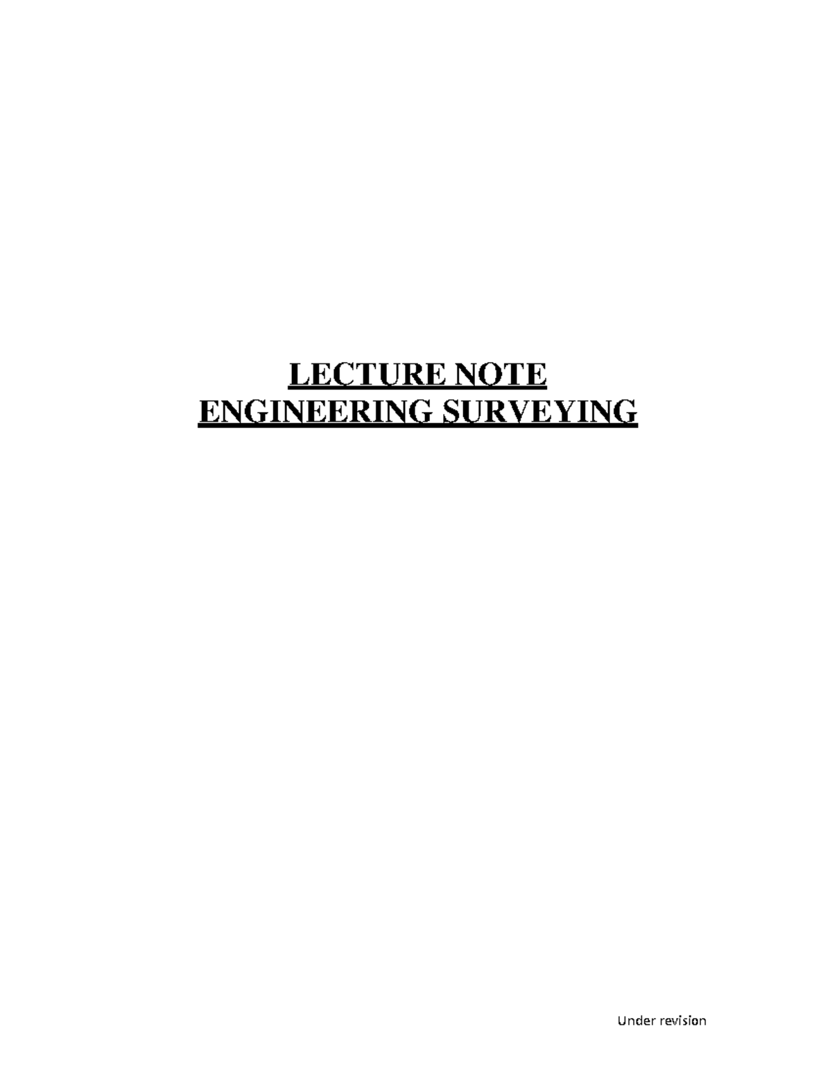 Lectures notes surveying - LECTURE NOTE ENGINEERING SURVEYING BCE206 ...
