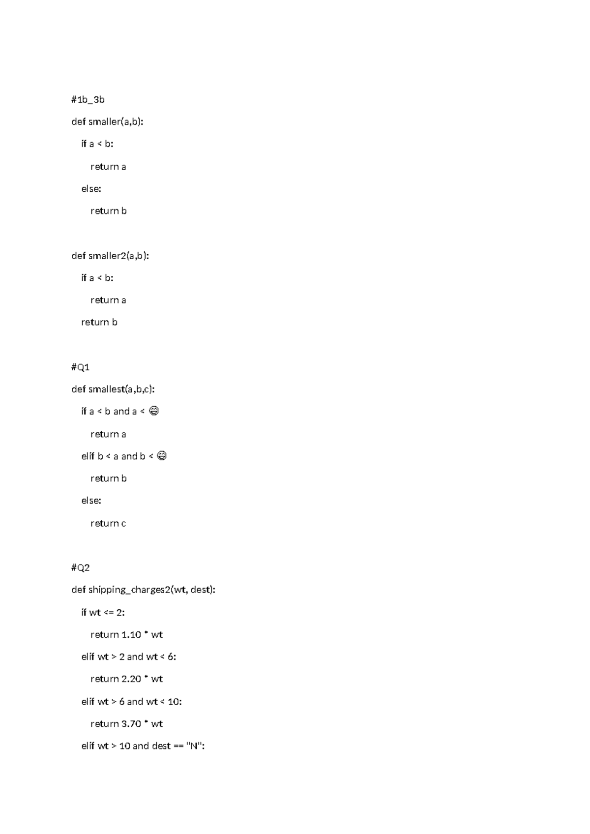 1B and 2a coding answeers - #1b_3b def smaller(a,b): if a
