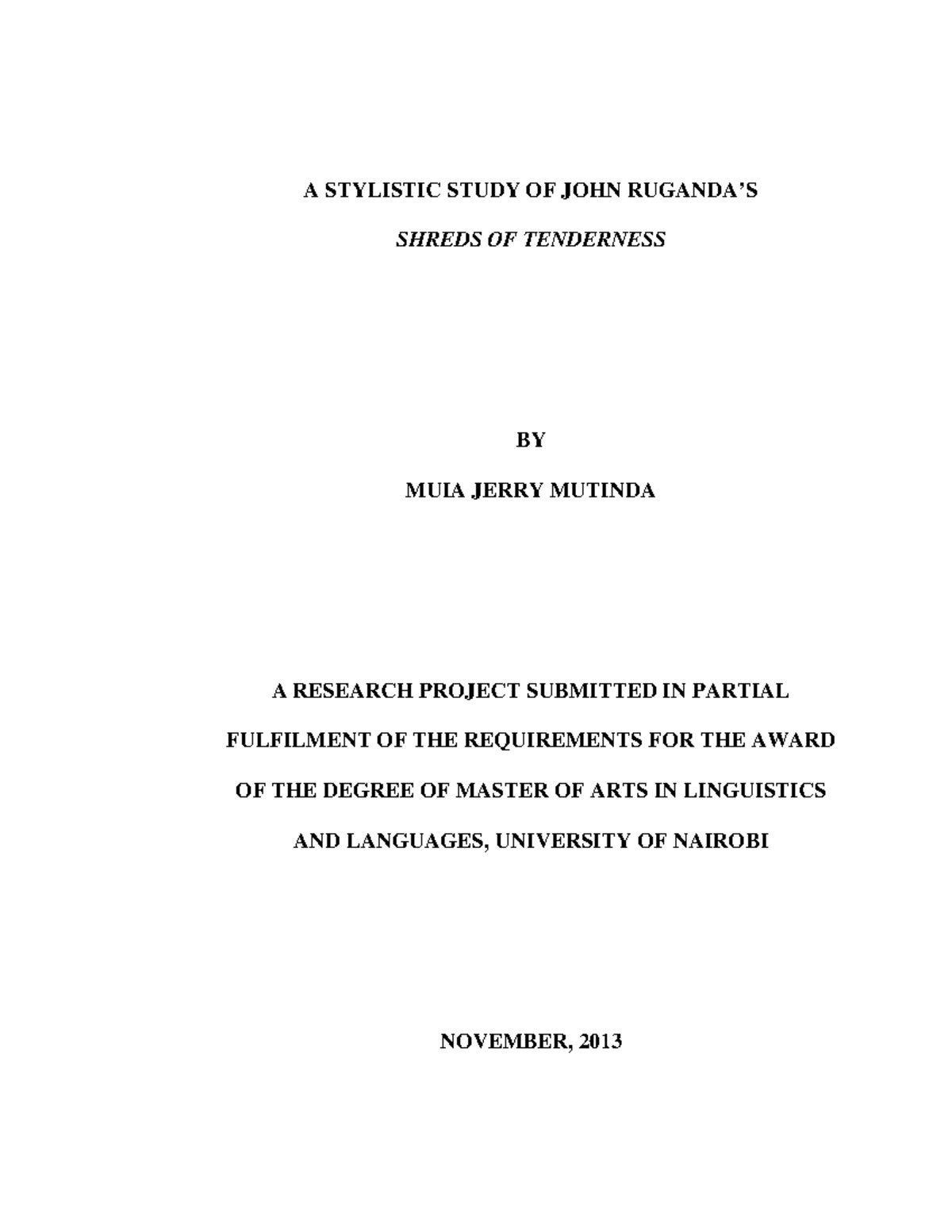 Muia A stylistic study of John Ruganda s Shreds of Tenderness - A ...