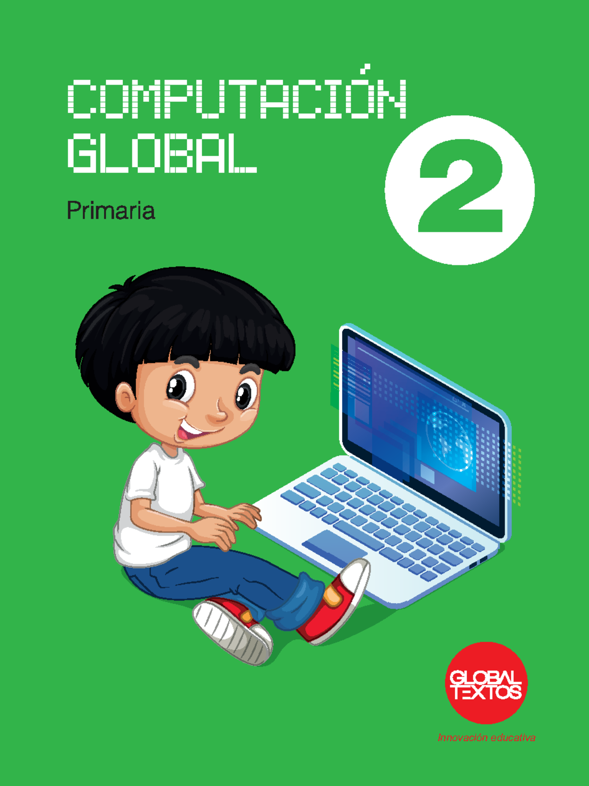 Computación Global 2 - plan - Innovación educativa Textos Computación Global Segundo grado 5 ...