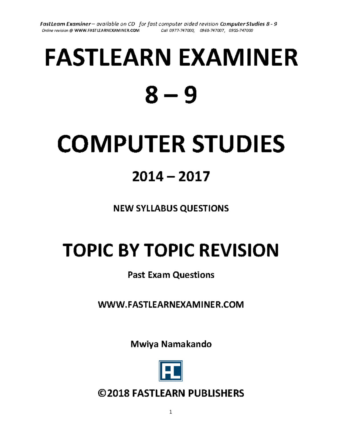 Computer Studies 8 - 9 - Topical Revision 2014-2017 - Online revision @ WWW.FASTLEARNEXAMINER ...