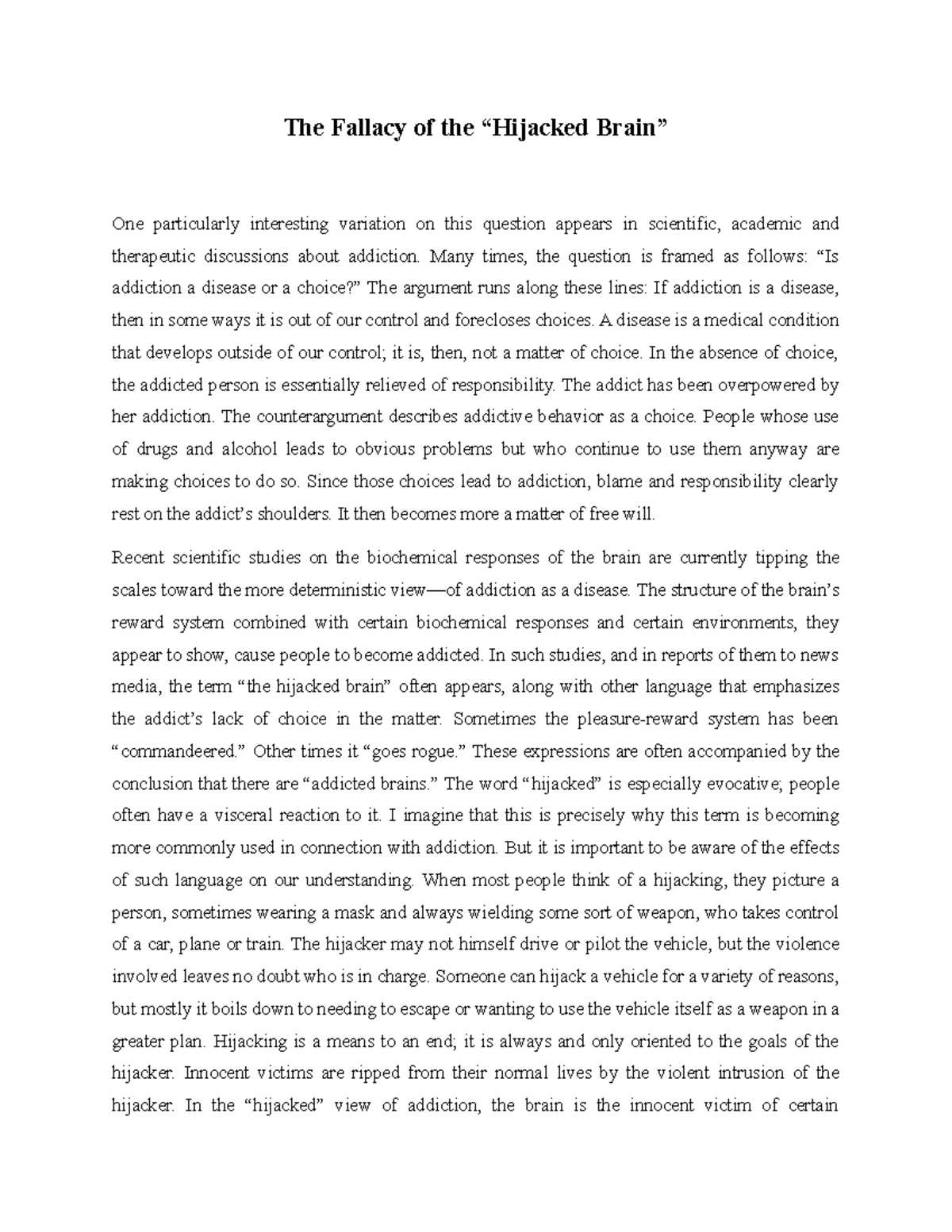 The Fallacy of the “Hijacked Brain” - Many times, the question is ...