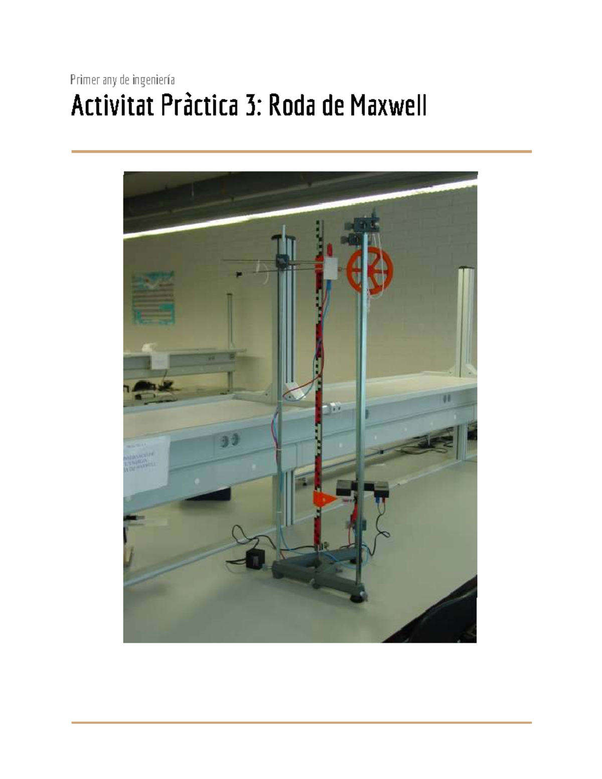 Activitat Pràctica 3 Roda de Maxwell - Primer any de ingeniería Activitat Pràctica 3: Roda de ...