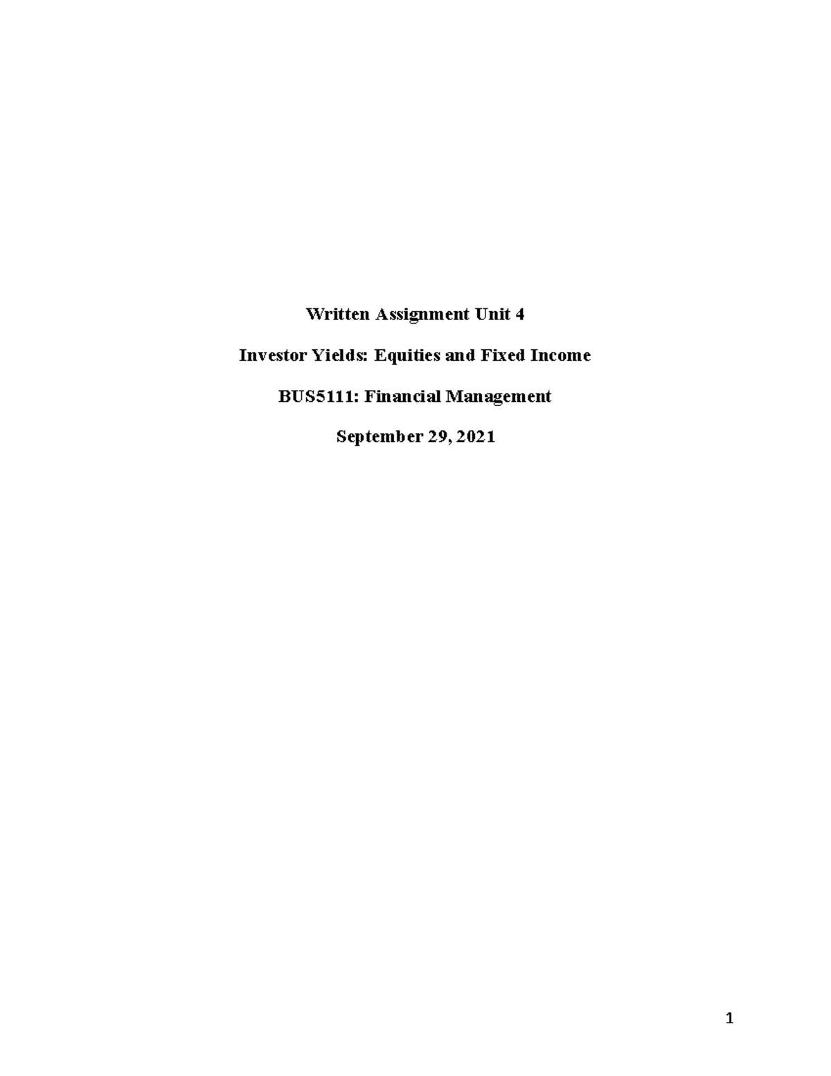 Written Assignment Unit 4 - Therefore, I will be presetting weighted average yields, dividends ...