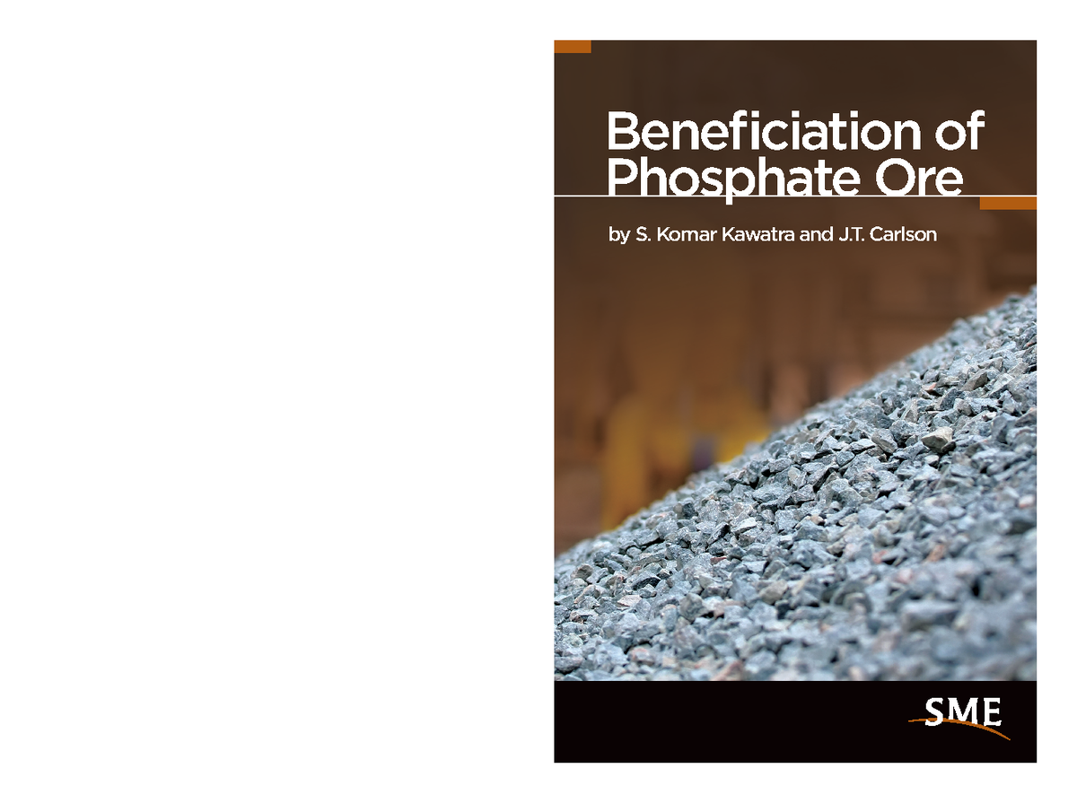 Beneficiation of phosphate ore by S K Kawatra - Beneficiation of ...