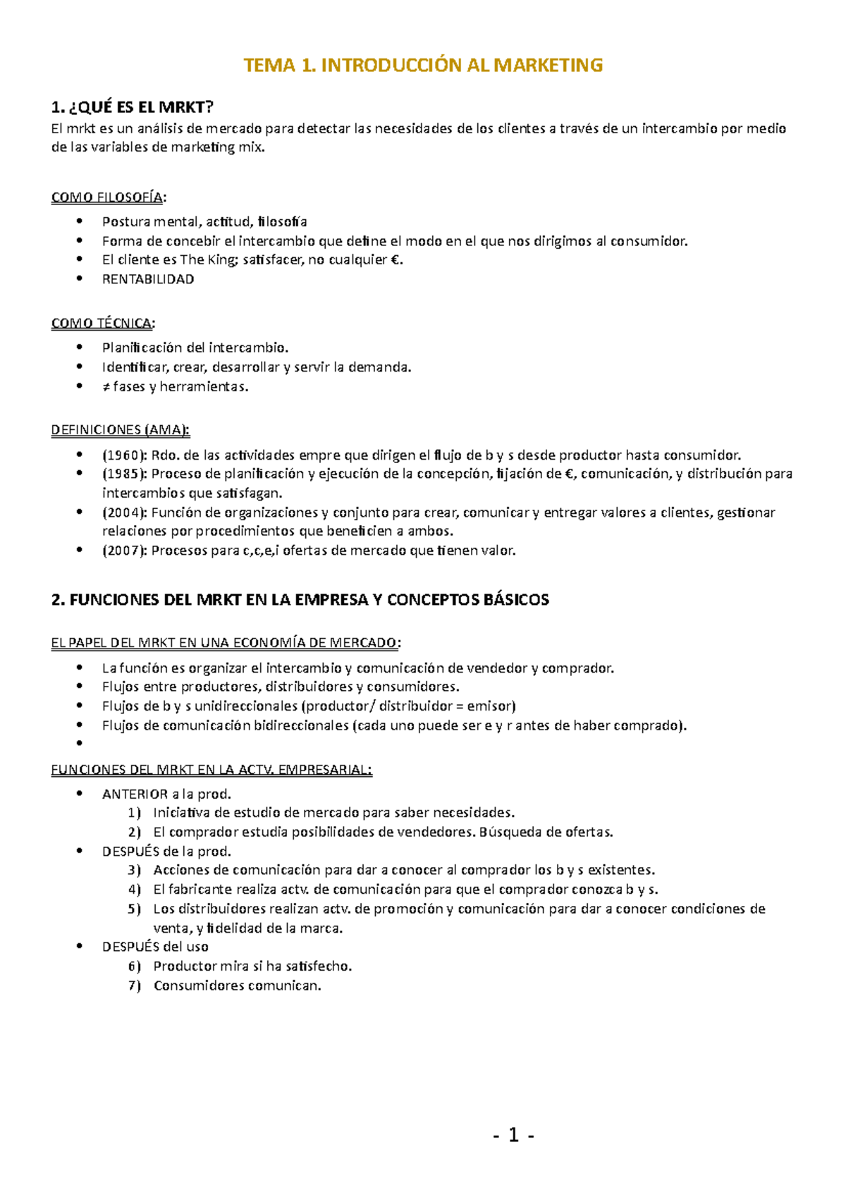 L 1 - mrkt - TEMA 1. AL MARKETING 1. ES EL MRKT? El mrkt es un de ...