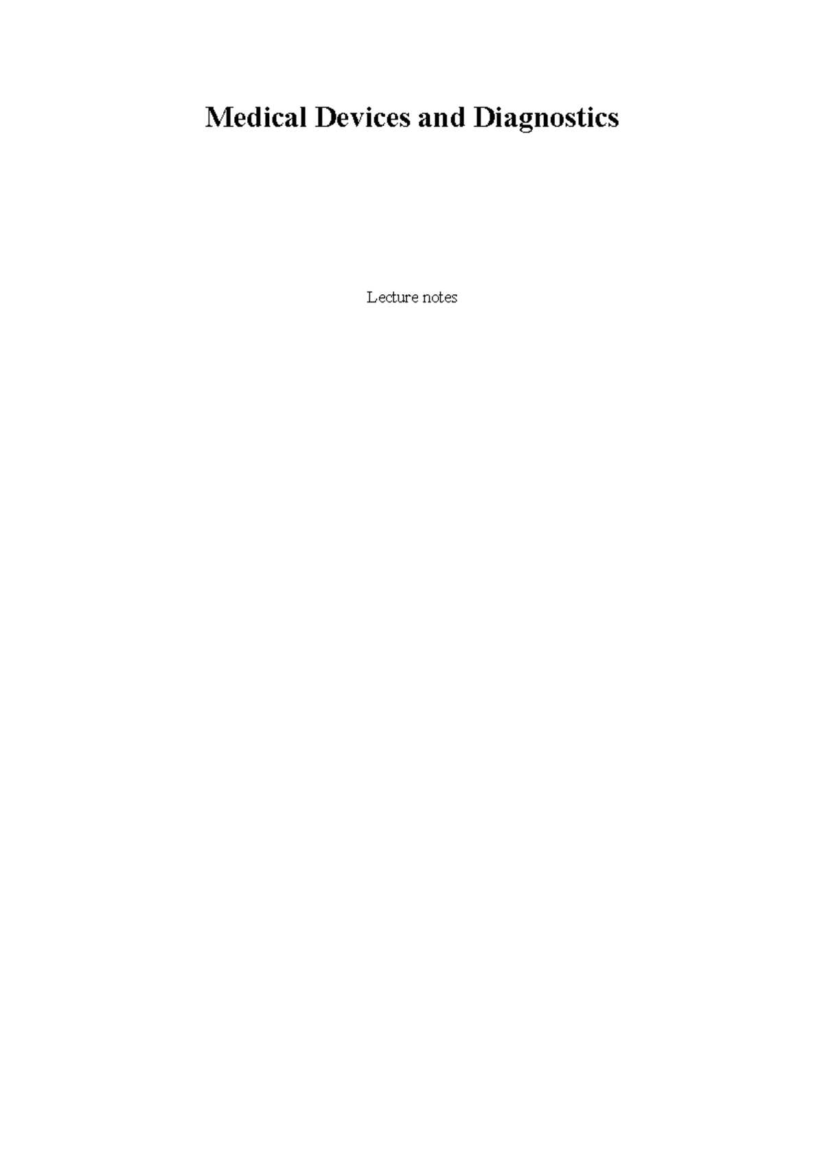 Lecture notes - Medical Devices and Diagnostics Lecture notes Lecture 1 ...