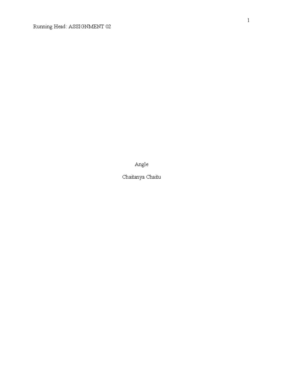 Assignment 02 - Running Head: ASSIGNMENT 02 Angle Chaitanya Chaitu ASSIGNMENT 02 Angle Among ...
