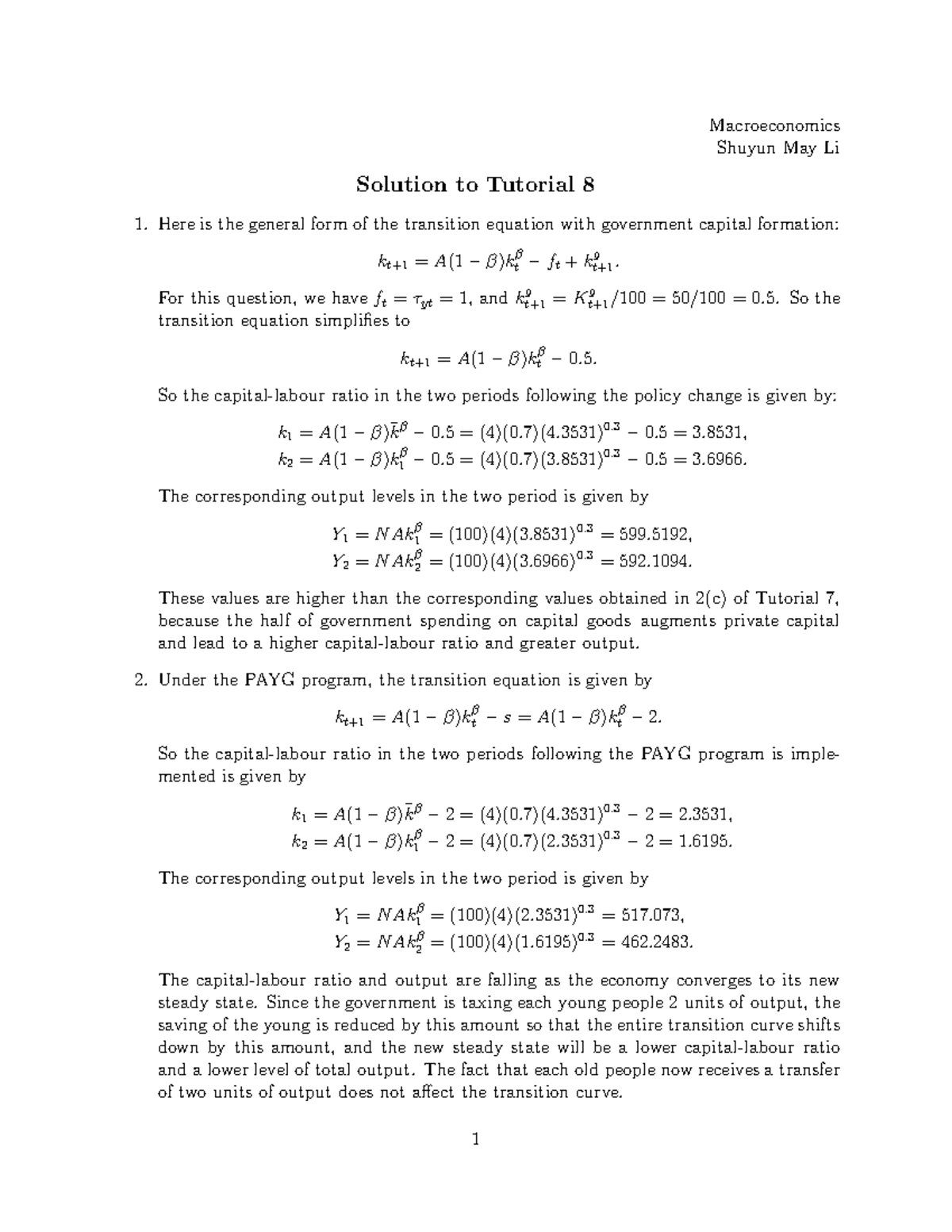 Tutorial 8solution - Macroeconomics Shuyun May Li Solution to Tutorial 8 1. Here is the general ...
