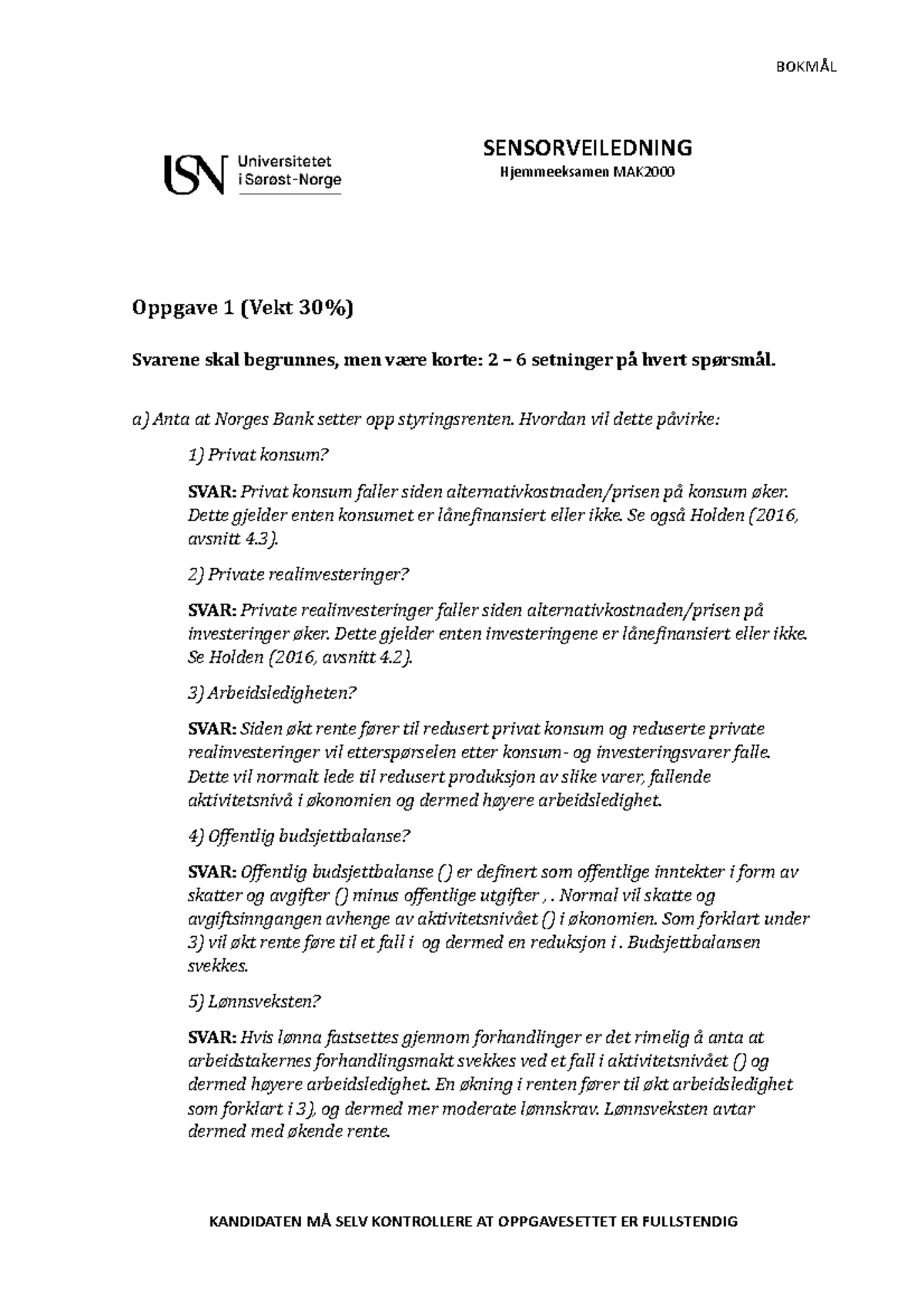 Sensorveiledning MAK2000 V-22 - SENSORVEILEDNING Hjemmeeksamen MAK Oppgave 1 (Vekt 30%) Svarene ...