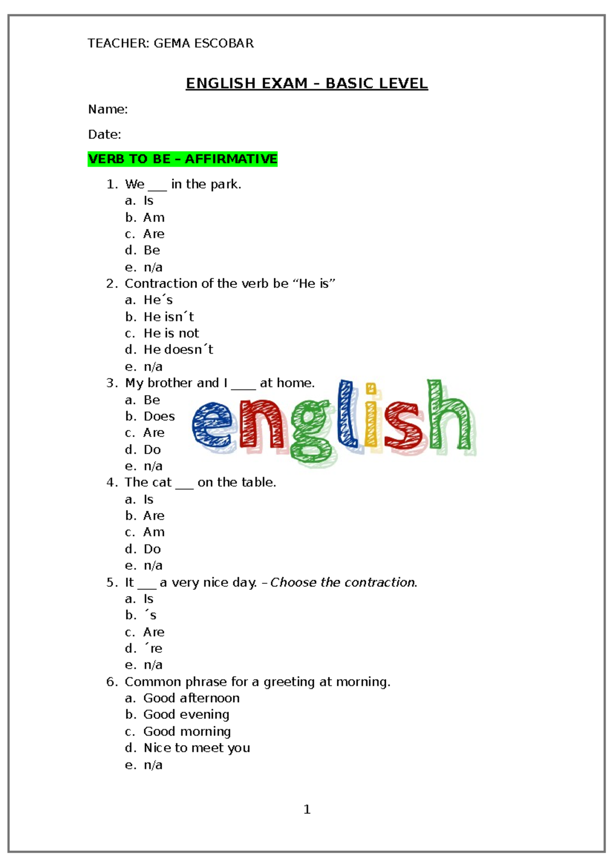 English EXAM – Basic Level - ENGLISH EXAM – BASIC LEVEL Name: Date ...
