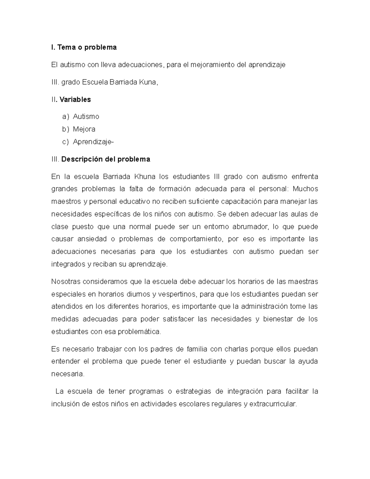 EL Autismo - I. Tema o problema El autismo con lleva adecuaciones, para el mejoramiento del ...