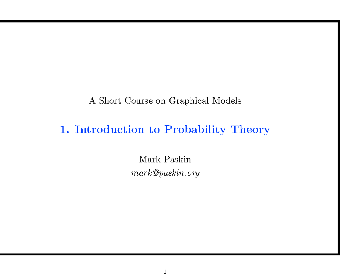 Intro to probabilit theory - A Short Course on Graphical Models ...