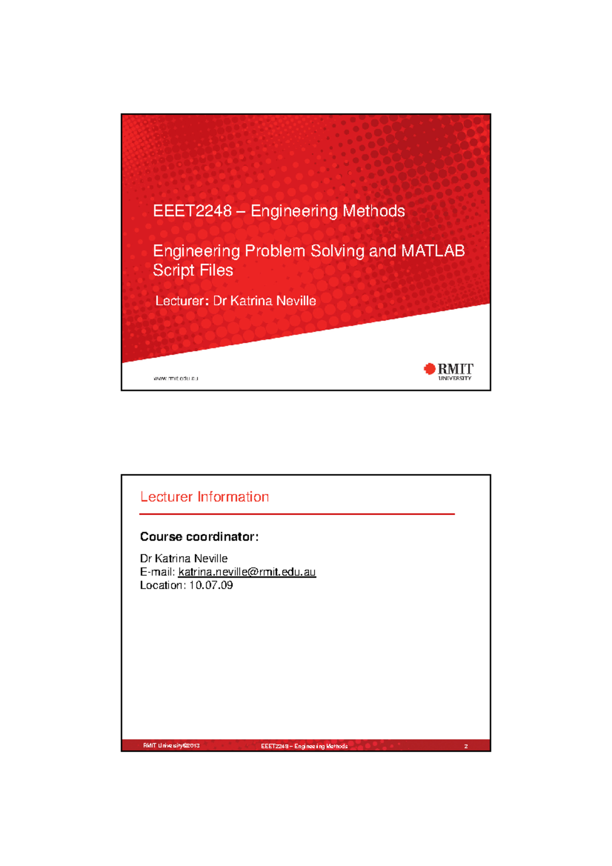 Lecture slides, lectures 1-6 - Lecturer:Dr Katrina Neville EEET2248 ...