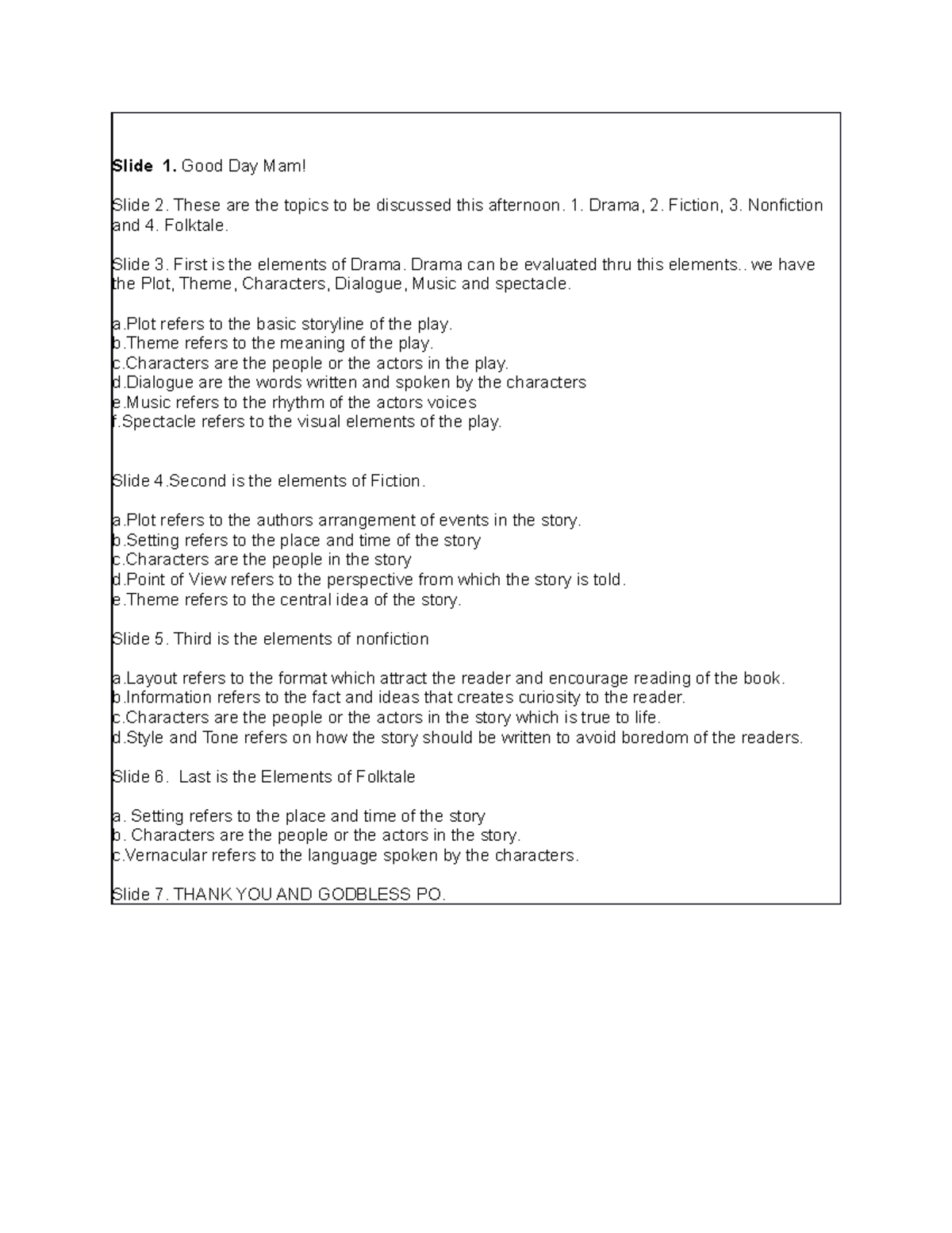 Creative writing - Slide 1. Good Day Mam! Slide 2. These are the topics ...