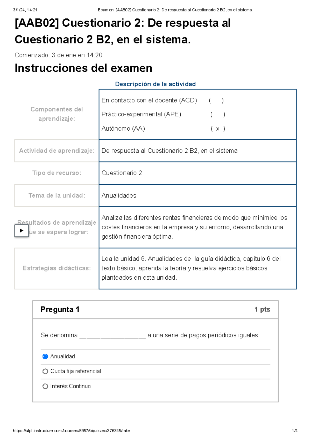 Examen [AAB02] Cuestionario 2 De respuesta al Cuestionario 2 B2, en el sistema - Comenzado: 3 de ...