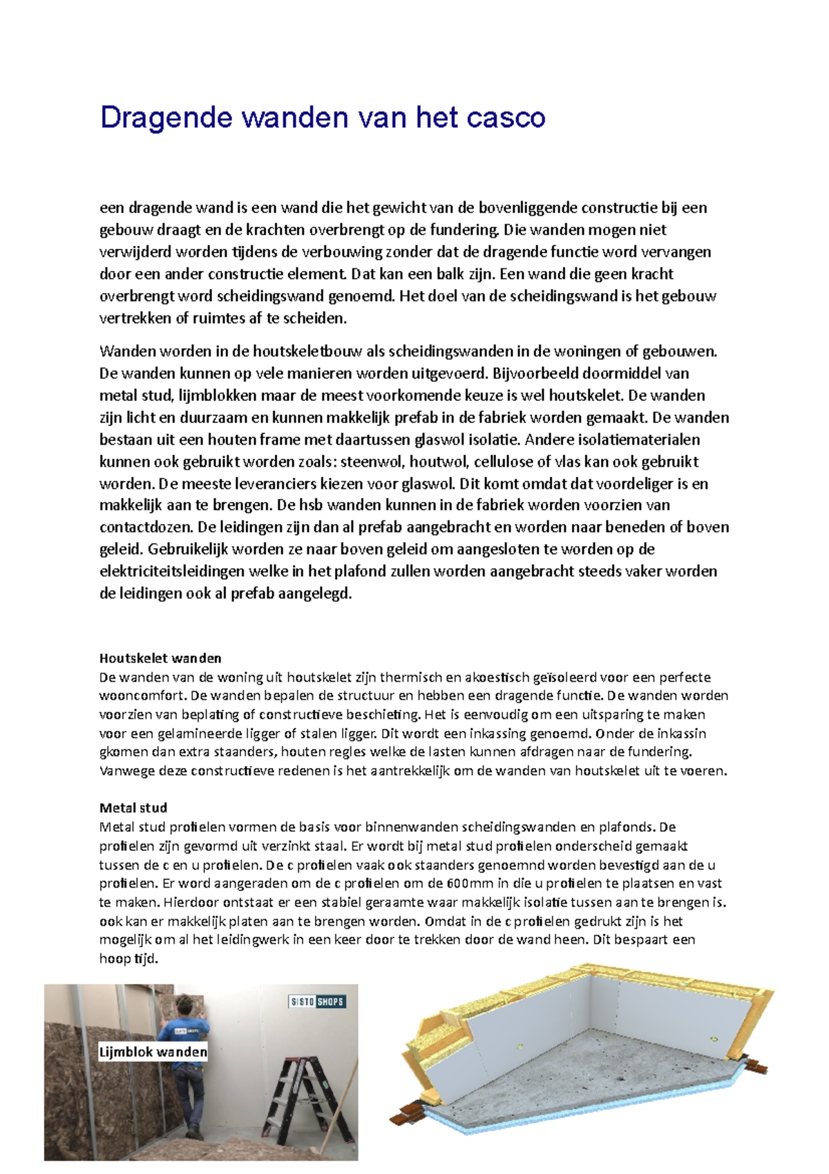 Dragende wanden - Die wanden mogen niet verwijderd worden tijdens de ...