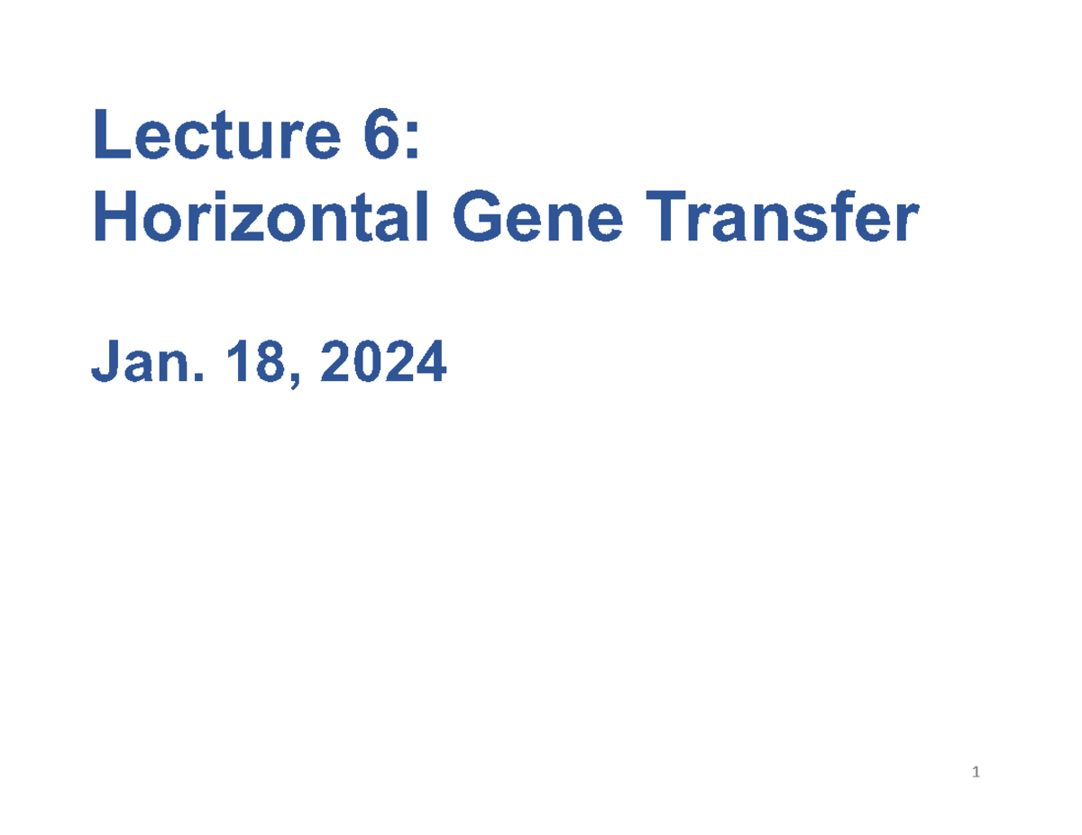 MICR 221 - W24 - Lecture 6 - Horizontal Gene Transfer - 1 Lecture 6 ...