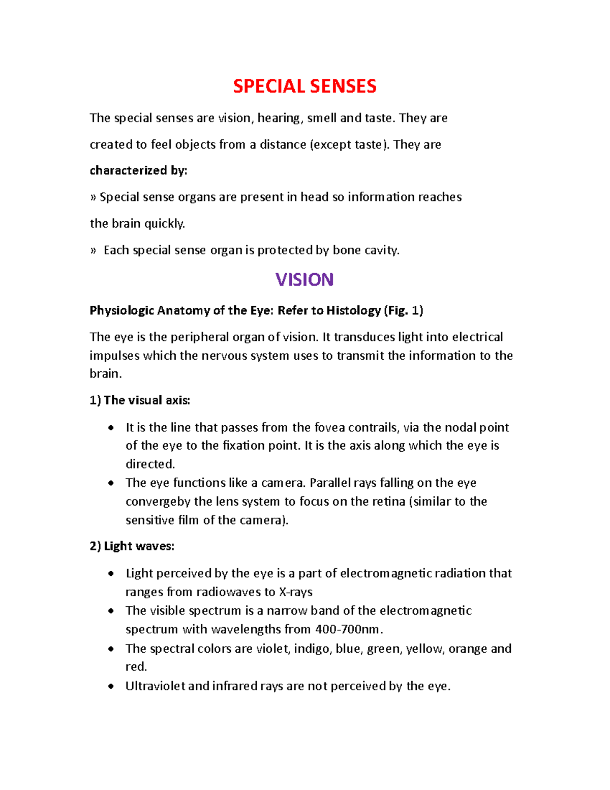 Special Senses - SPECIAL SENSES The special senses are vision, hearing ...